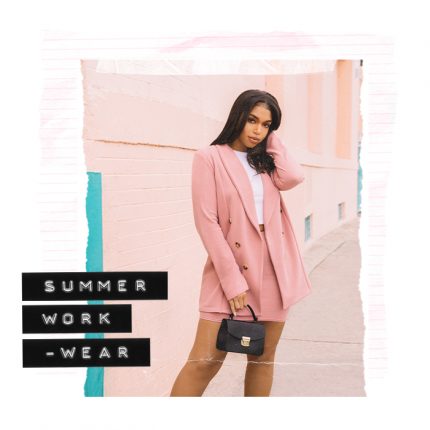 Summer Work Wear Ideas | The 411 | PLT