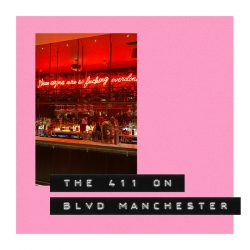 The 411 On BLVD Manchester | The 411 | PLT